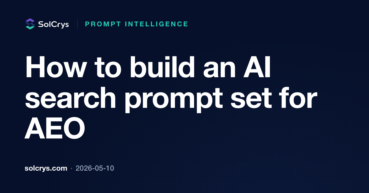 How to Build an AI Search Prompt Set for AEO | SolCrys